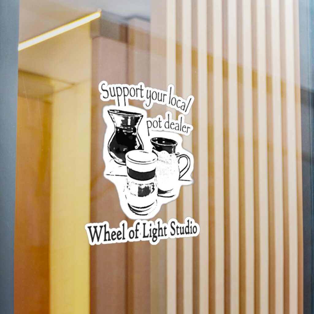 Support your local pot dealer decals - Wheel of Light Studio
