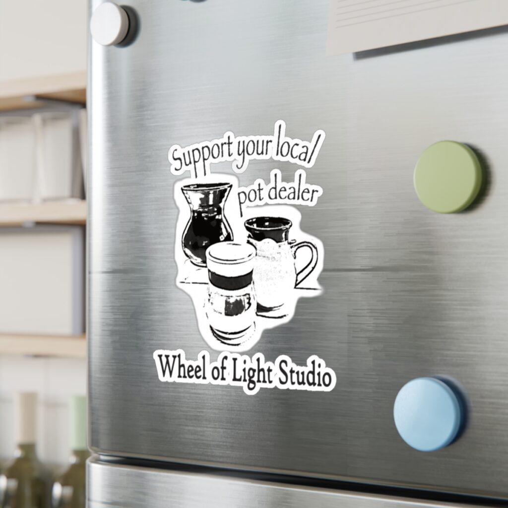 Support your local pot dealer decals - Wheel of Light Studio